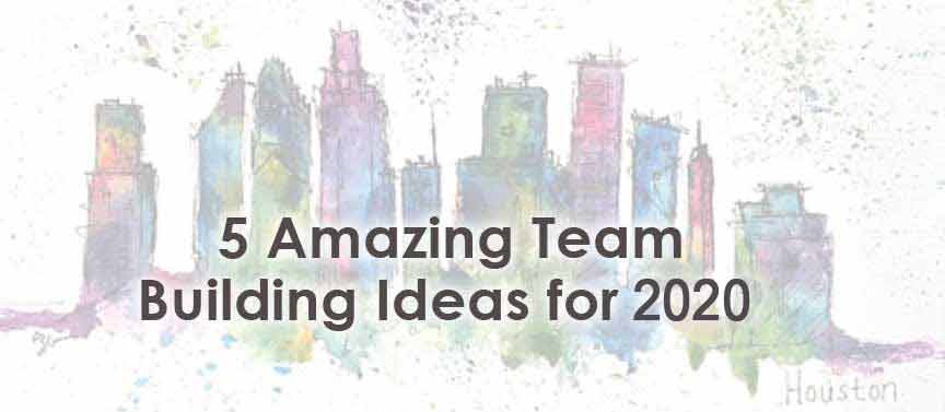 Houston Team Building Activities: 5 Amazing Ideas for 2020